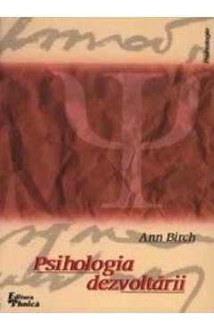 Psihologia Dezvoltarii - Ann Birch - 9733114421 - Libris