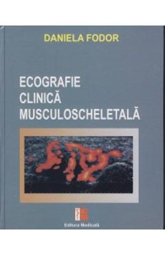 Ecografie clinica musculoscheletala - Daniela Fodor | Libris.ro