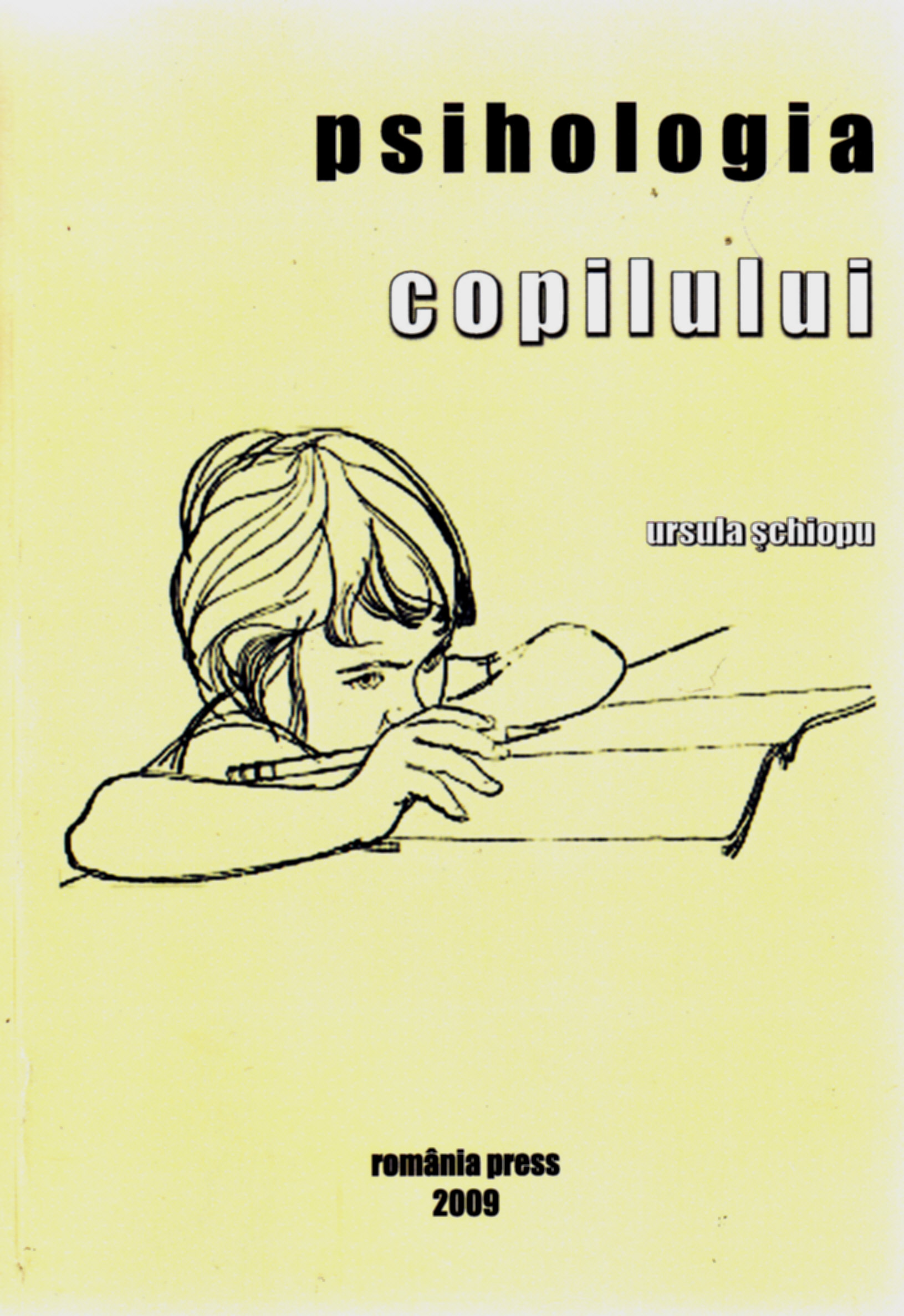 Psihologia copilului - Ursula Schiopu | Libris.ro