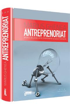 Antreprenoriat - Marius Ghenea | Libris.ro