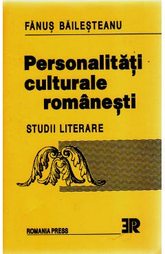 Personalitati culturale romanesti - Dictionar - Fanus Bailesteanu ...