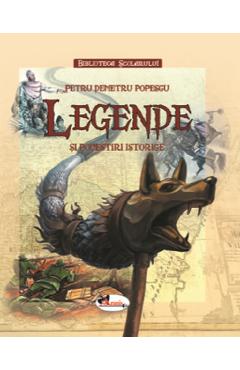 Legende si povestiri istorice - Petru Demetru Popescu - 9789736797880 ...