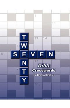 Twenty-seven Bible Crosswords - Bernard Kent | Libris.ro