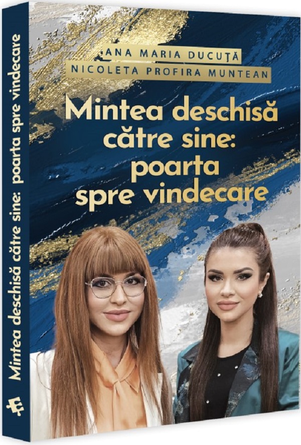 Mintea deschisă către sine: Poarta spre vindecare - Ana Maria Ducuță ...