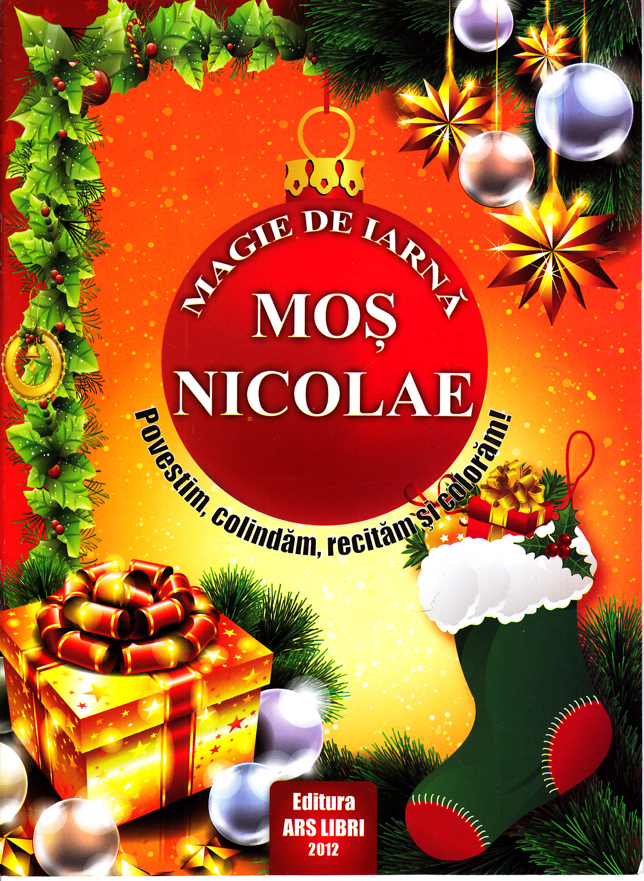 Magie de iarna. Mos Nicolae. Povestim, colindam, recitam si coloram ...