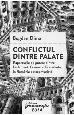 Conflictul Dintre Palate - Bogdan Dima - 9786066789905 - Libris
