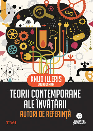 Teorii Contemporane Ale Invatarii - Knud Illeris | Libris.ro