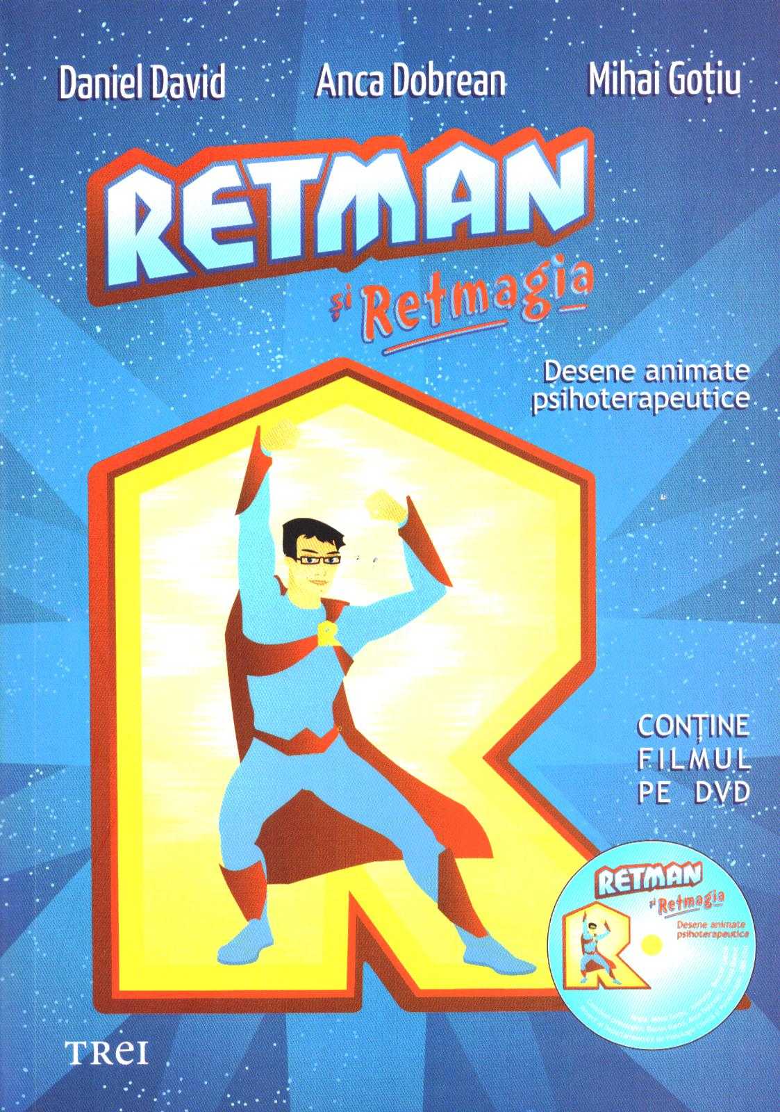 Retman si Retmagia - Daniel David, Anca Dobrean, Mihai Gotiu | Libris.ro